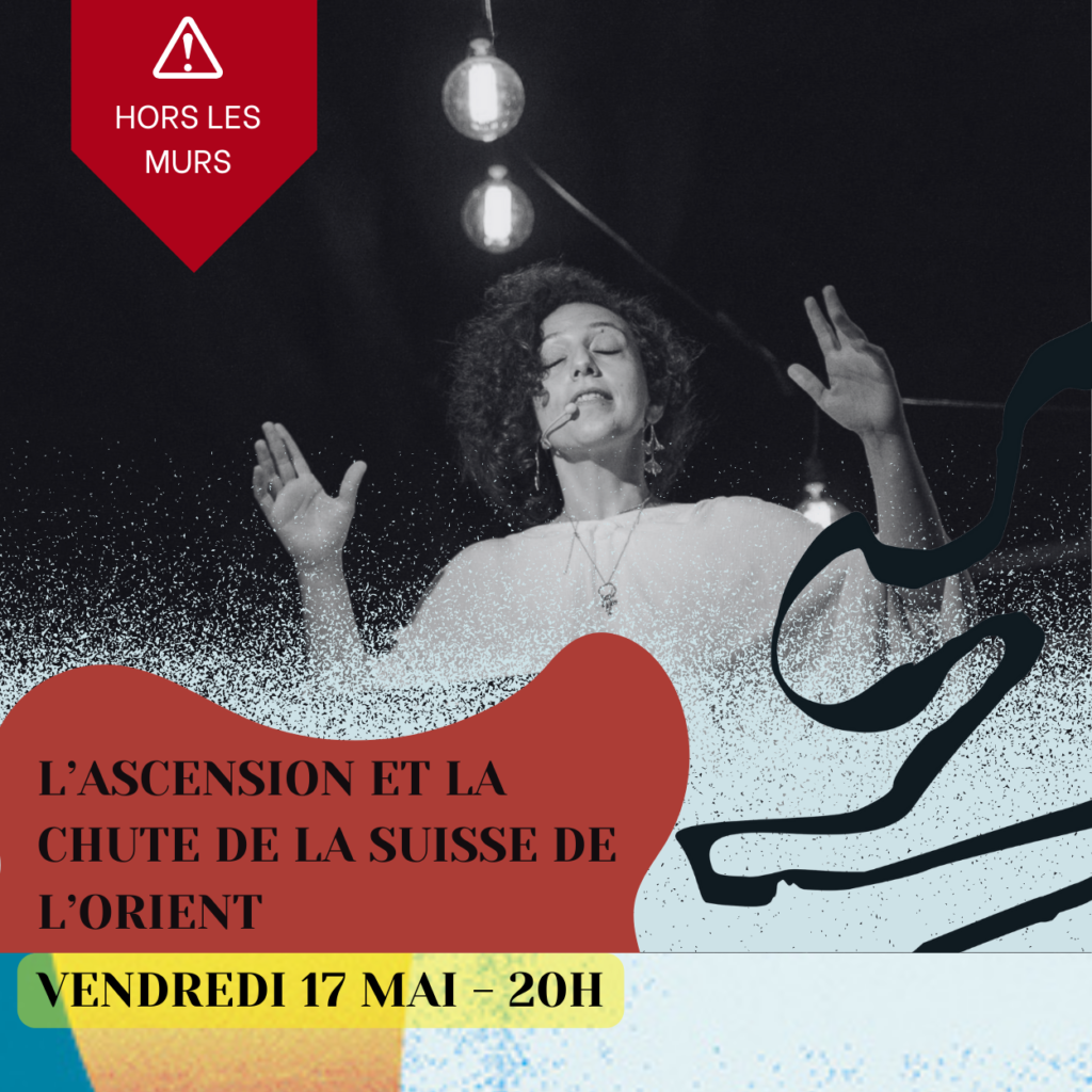 L’ascension et la chute de la Suisse de l’Orient – Théâtre Antoine Vitez